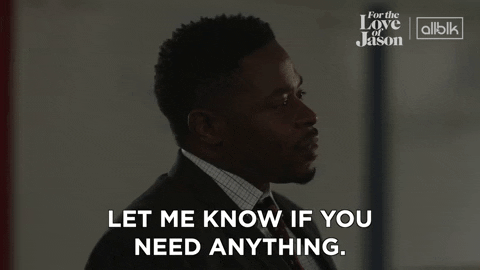 Happy To Help Let Me Know GIF by ALLBLK - Find & Share on GIPHY